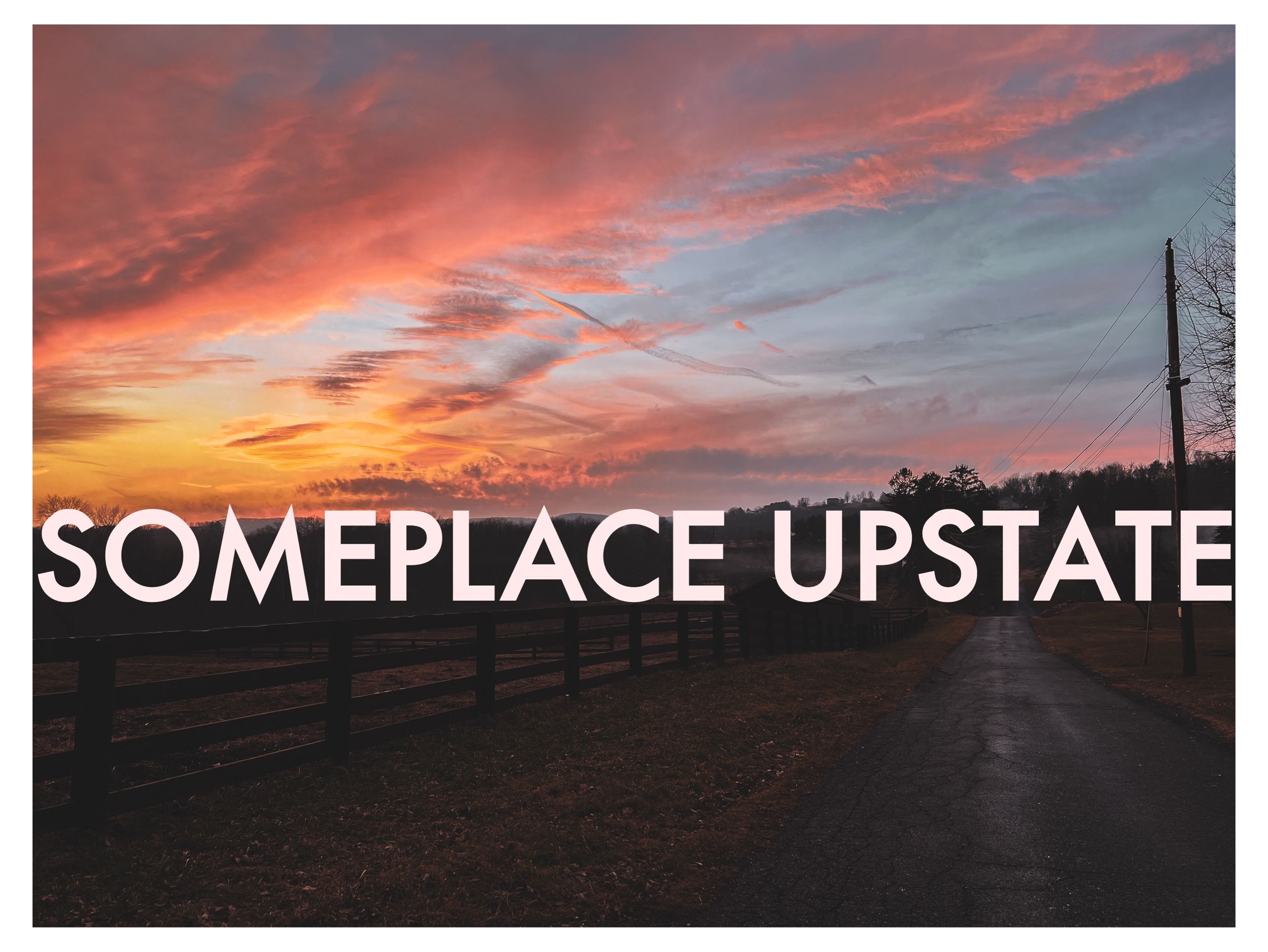 Someplace Upstate