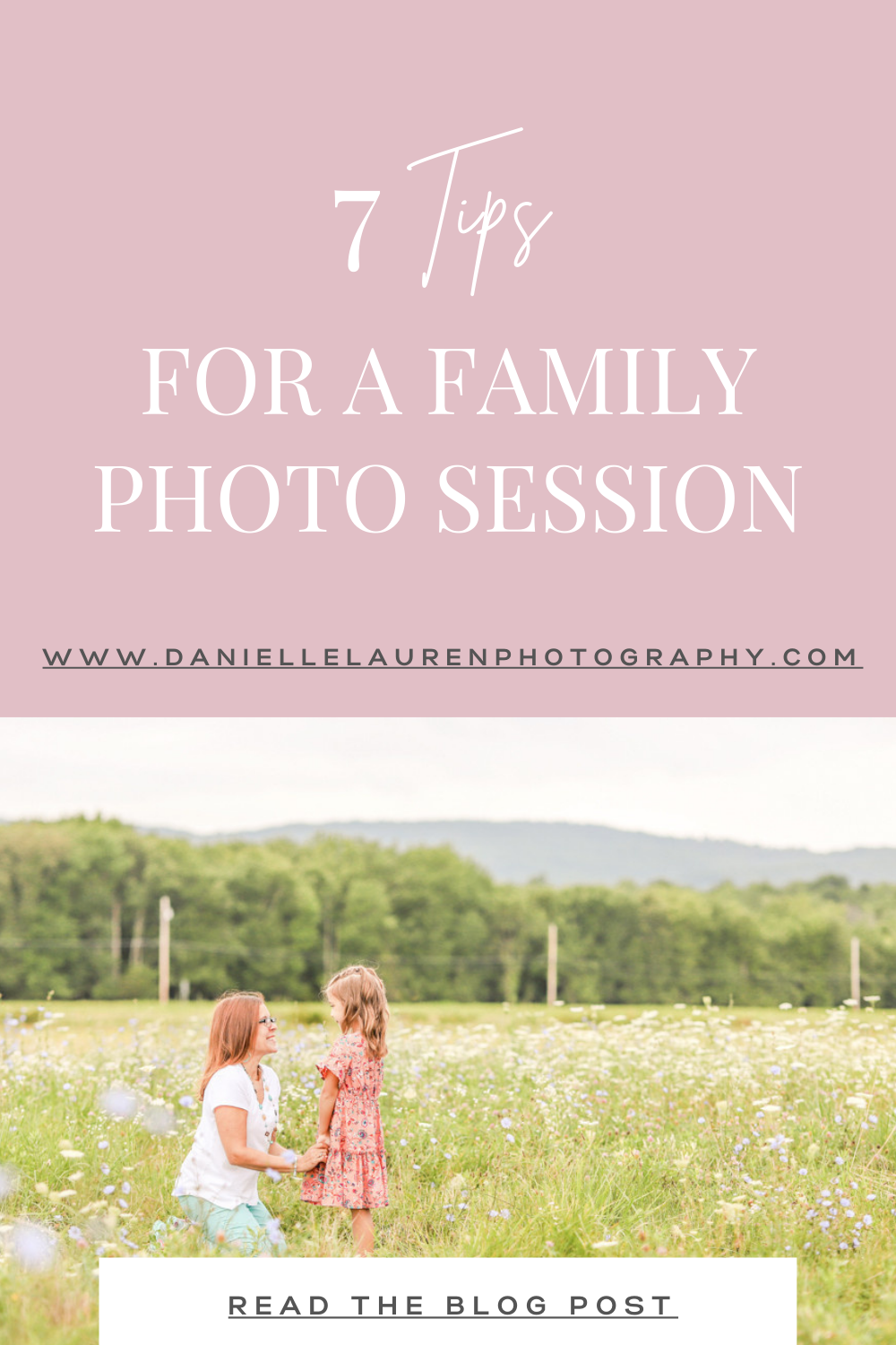 7 Tips for a Family Photo Session - Danielle Lauren Photography