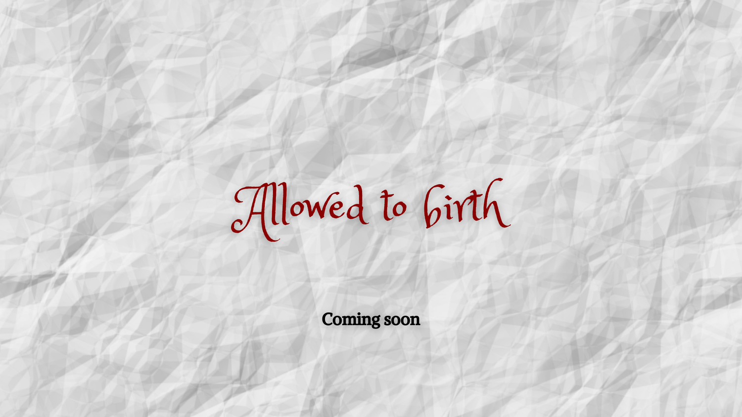 Allowed to birth