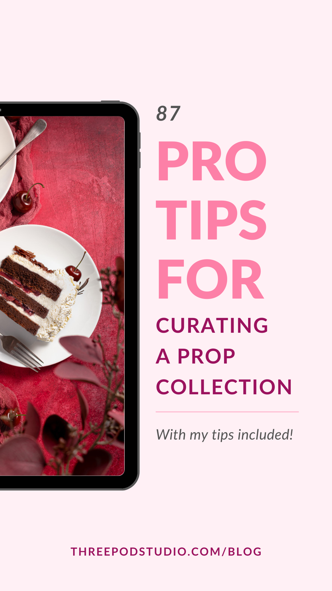 Pro Tips For Curating A Prop Collection - Three Pod Studio