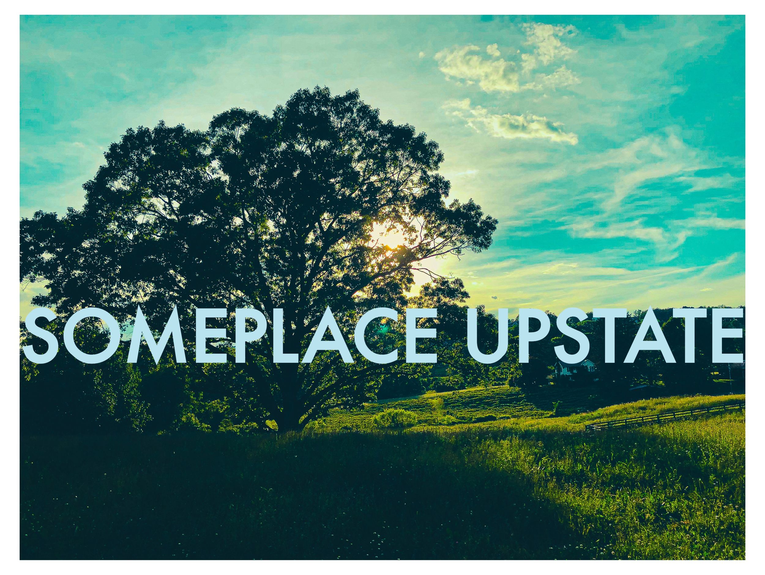 Someplace Upstate