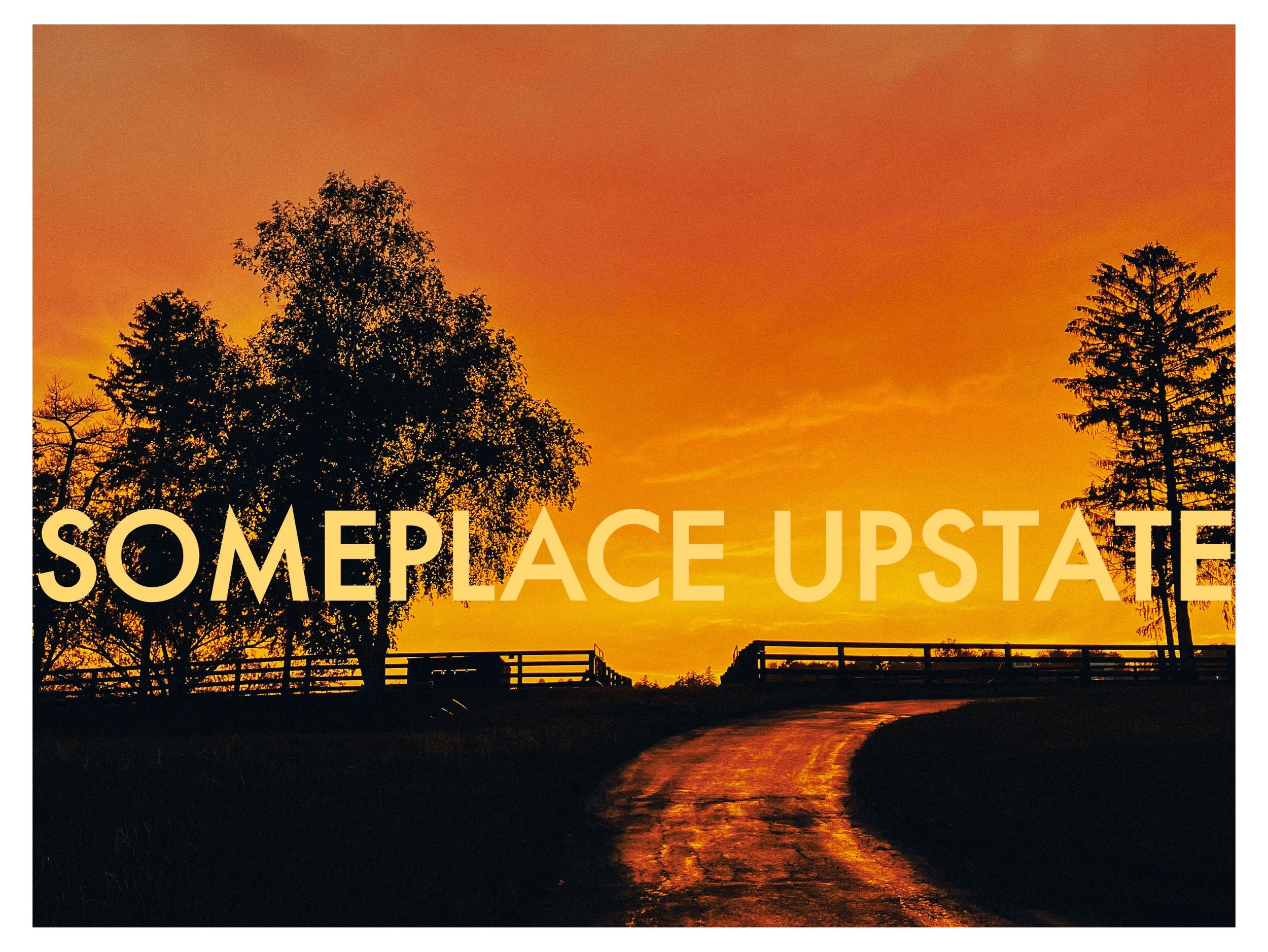 Someplace Upstate