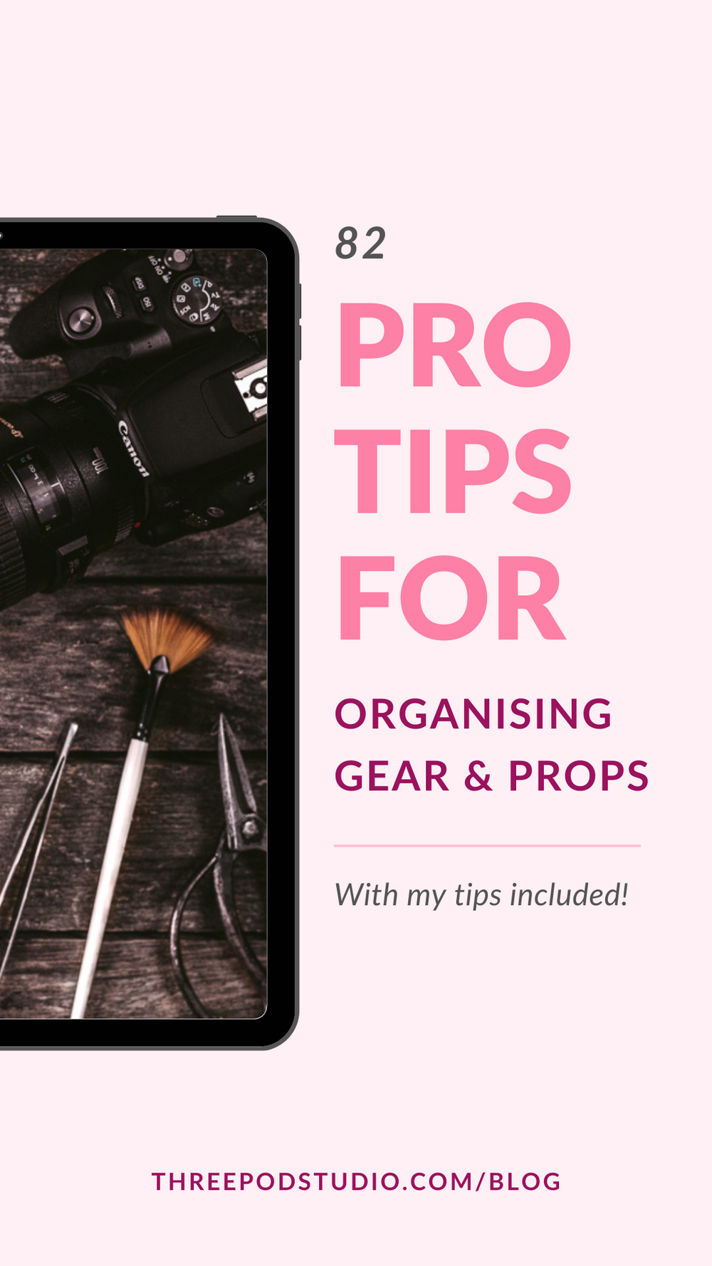 Pro Tips For Organising Gear & Props - Three Pod Studio