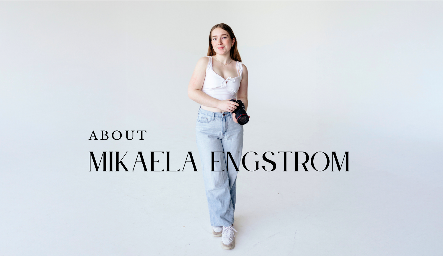 About - Mikaela Engstrom Photography