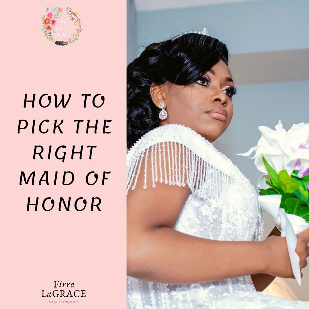 The best way to Pick the proper Maid of Honor - The GRACE Pictures ...