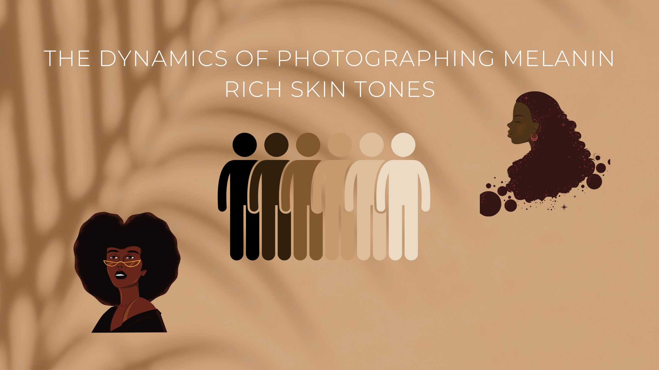 The Dynamics of Photographing Melanin Rich Skin Tones - Sacramento ...