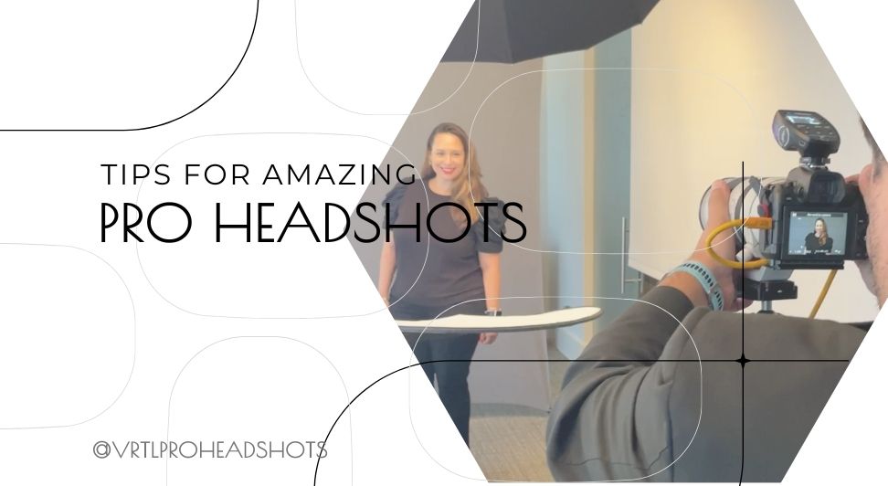Tips for Getting Amazing Headshots - VRTL PRO Headshots