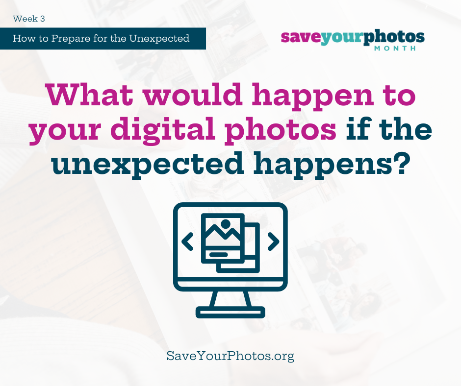 What would happen to your digital photos if the unexpected happens ...