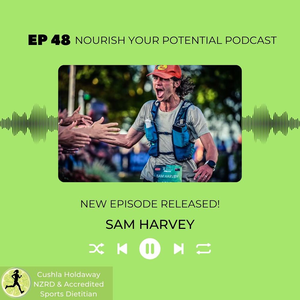 EP48: Sam Harvey - Cushla Holdaway Dietician