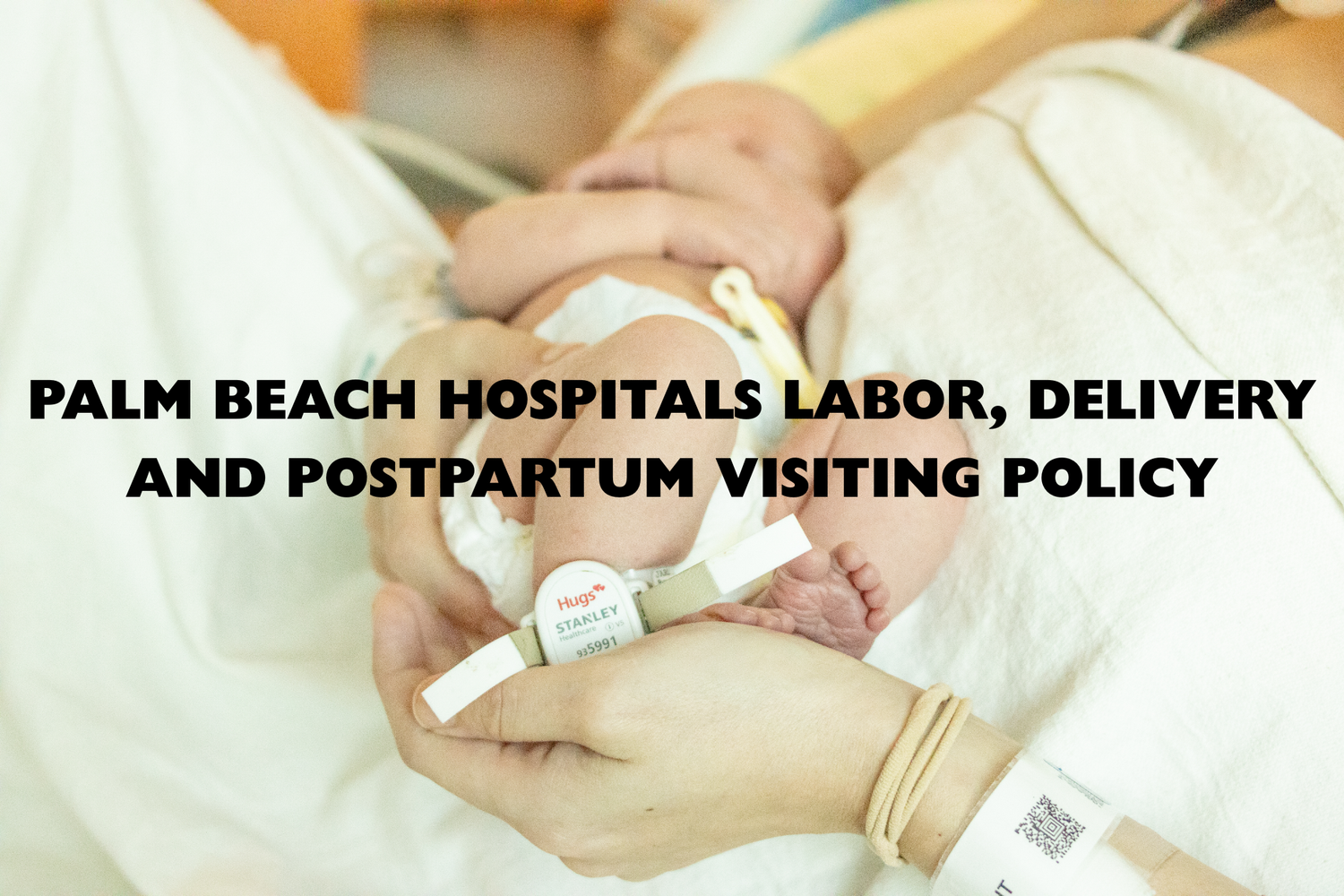 Labor, Delivery and Postpartum Visiting Hours Policy in Palm Beach ...