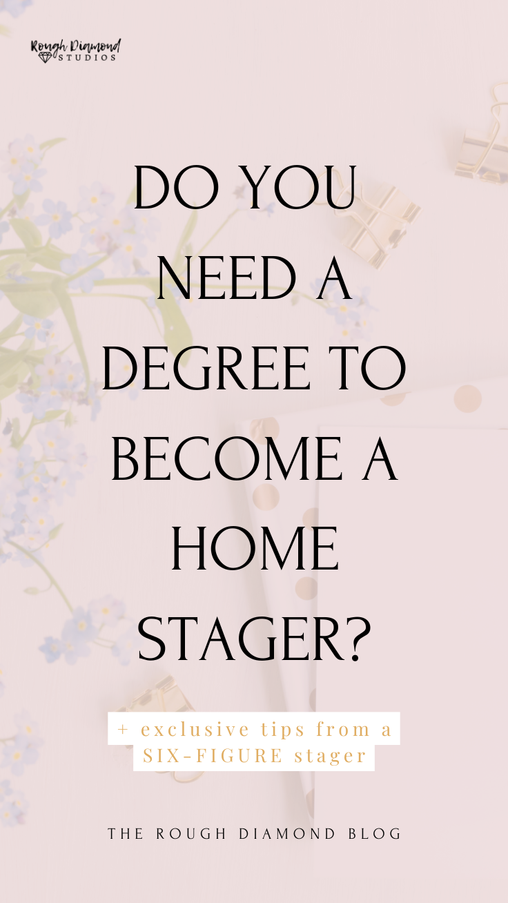 Do I Need A Degree or Certification to Become a Home Stager? - Rough ...