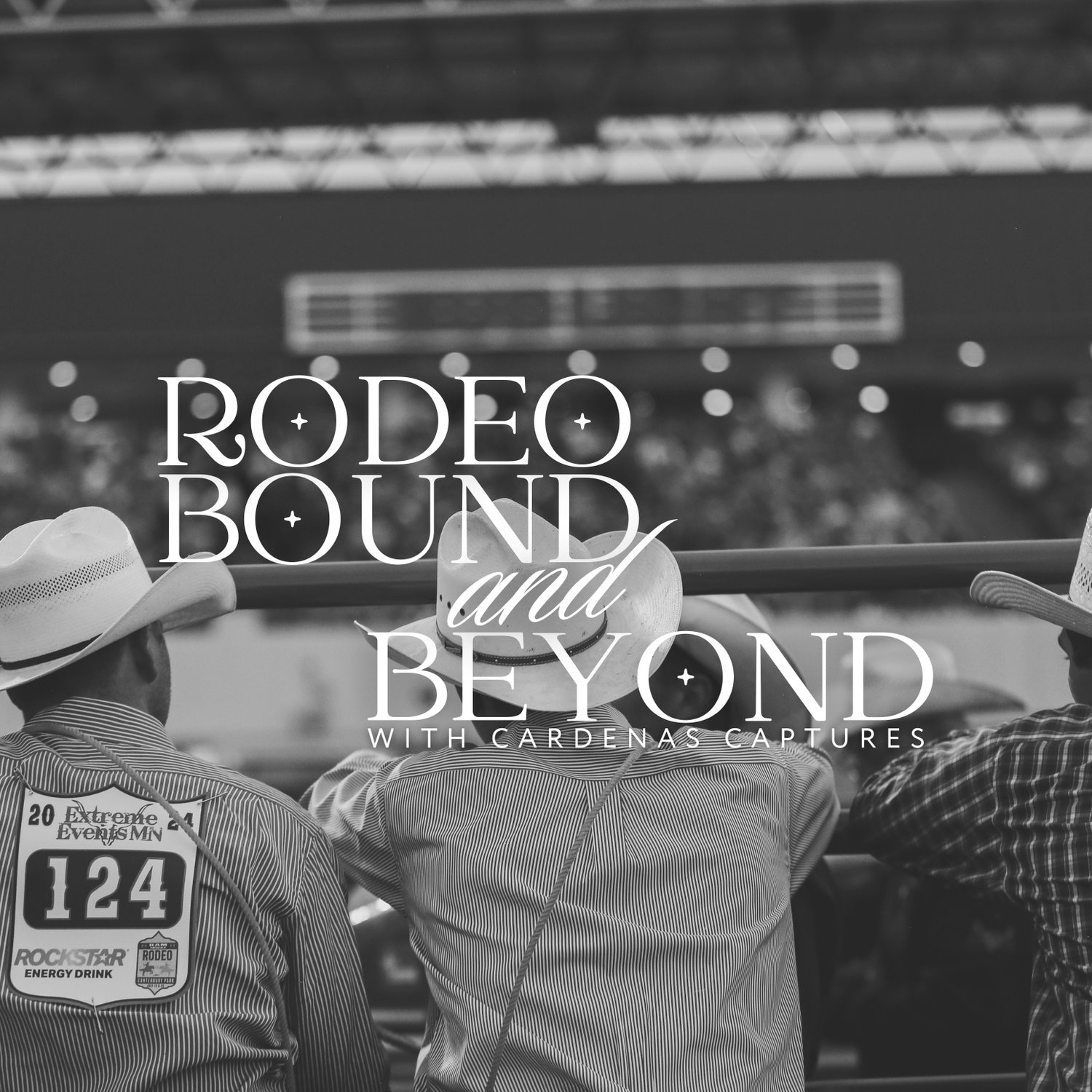 Rodeo Bound & Beyond - Cardenas Captures